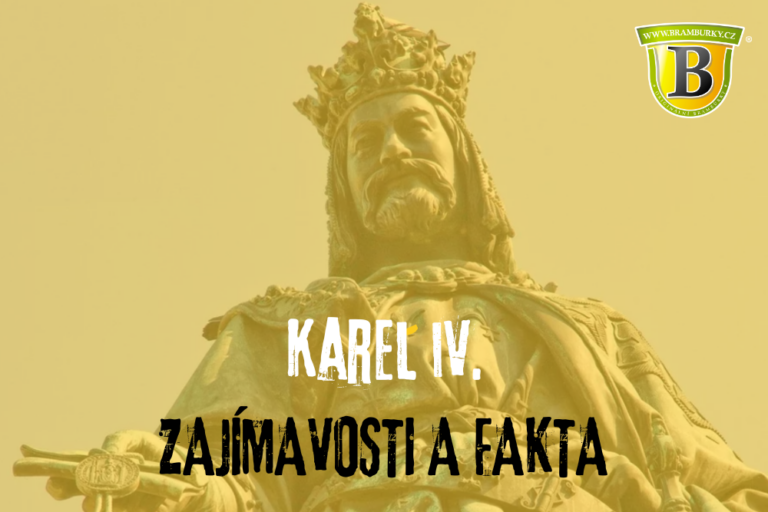 Karel IV.: Zajímavosti a fakta- Poctivě dělané české brambůrky